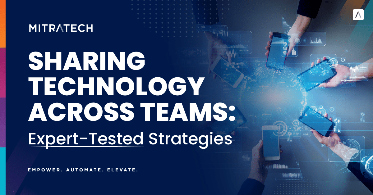 Sharing Technology Across Teams: Expert-Tested Strategies | Mitratech