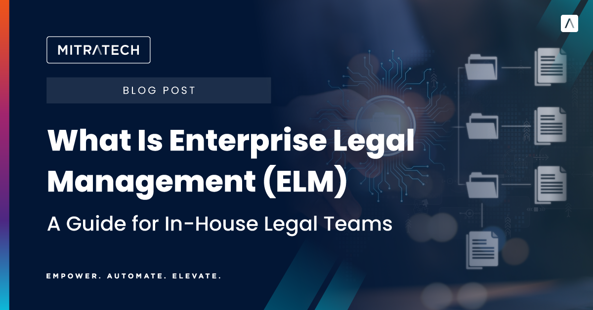 What Is Enterprise Legal Management? | In-House ELM Guide