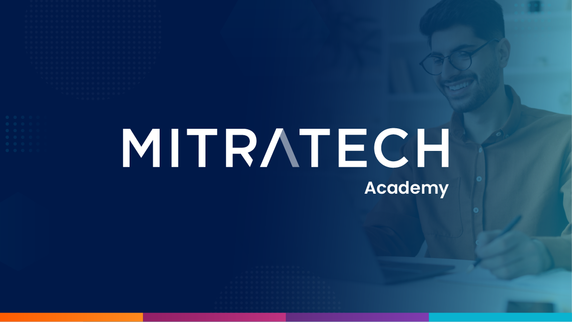 Elevate your skills with Mitratech Academy: Your Learning Hub