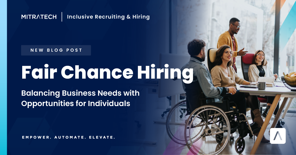 Fair Chance Hiring: Balancing Business Needs with Opportunities for ...
