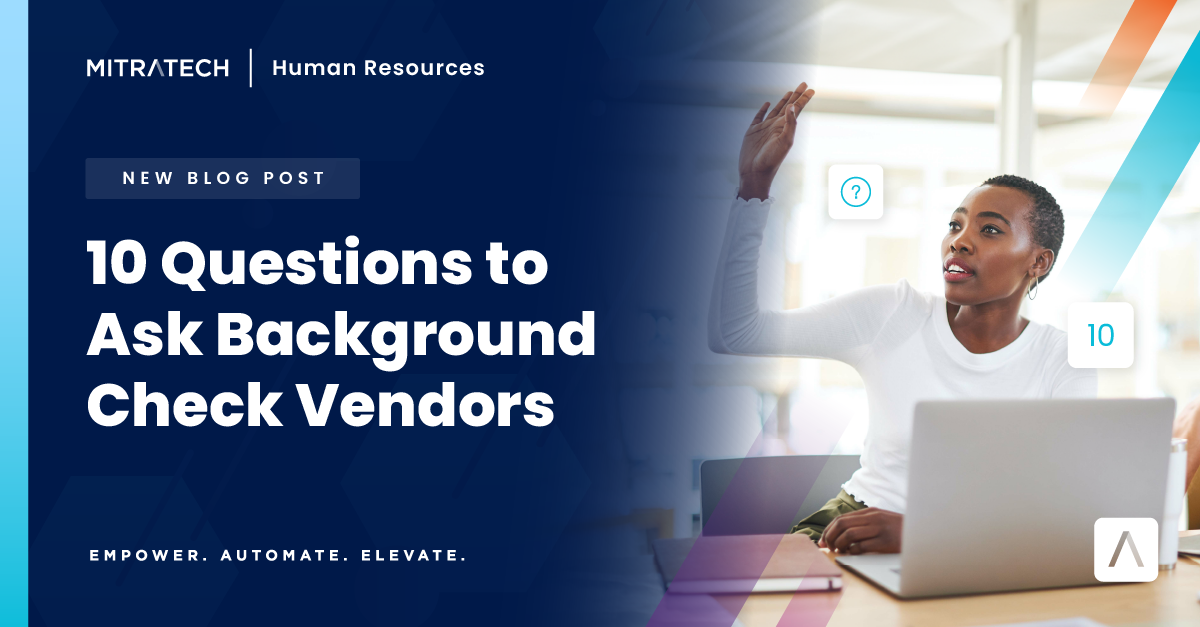 10 Questions to Ask Background Check Vendors | Mitratech
