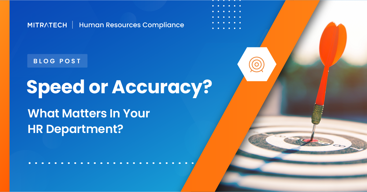 Speed or Accuracy? What Matters In Your HR Department? | Mitratech