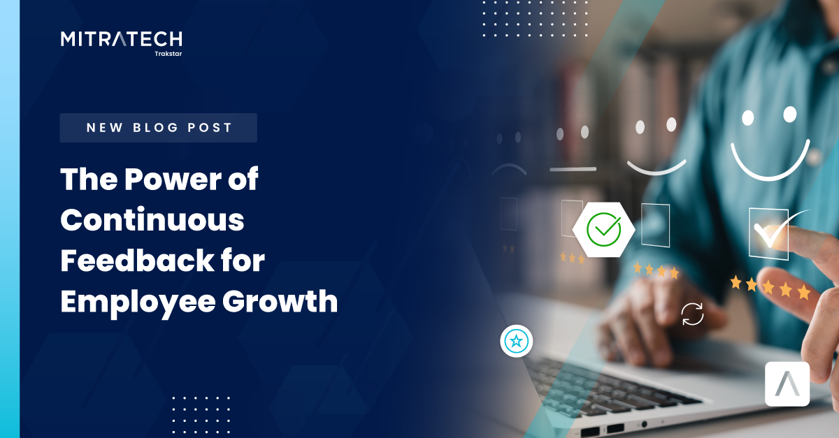 The Power of Continuous Feedback for Employee Growth | Mitratech
