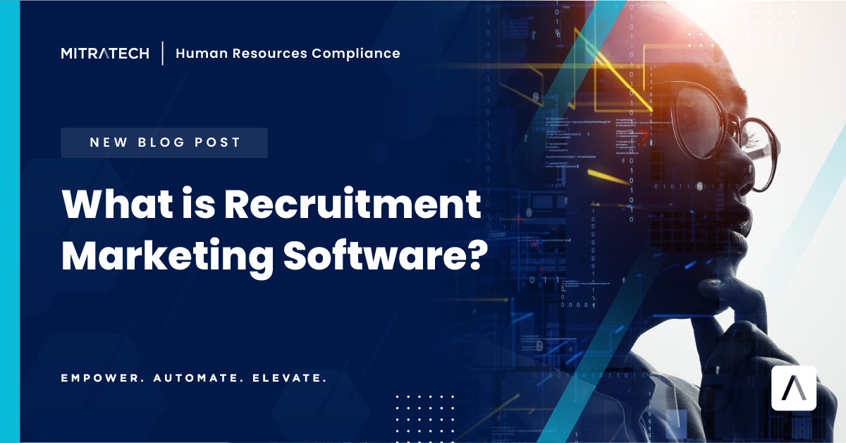 What is Recruitment Marketing Software? | Mitratech