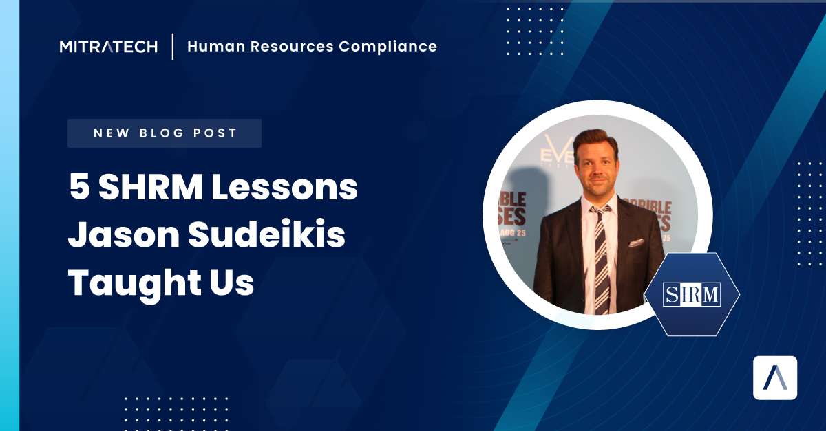 5 SHRM Lessons Jason Sudeikis Taught Us | Mitratech