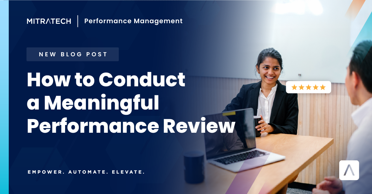 How to Conduct a Meaningful Performance Review | Mitratech