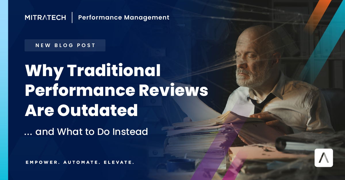 Why Traditional Performance Reviews Are Outdated and What to Do Instead | Mitratech