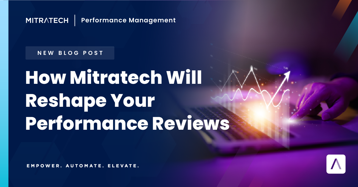 How Mitratech Will Reshape Your Performance Reviews | Mitratech