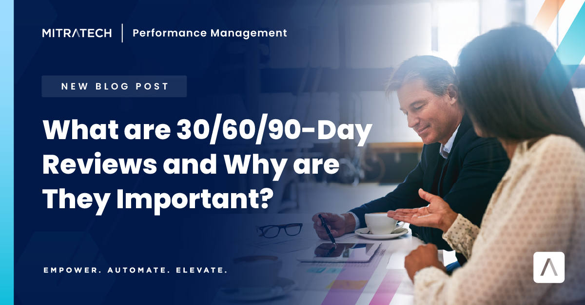 What are 30/60/90-Day Reviews and Why are They Important? | Mitratech